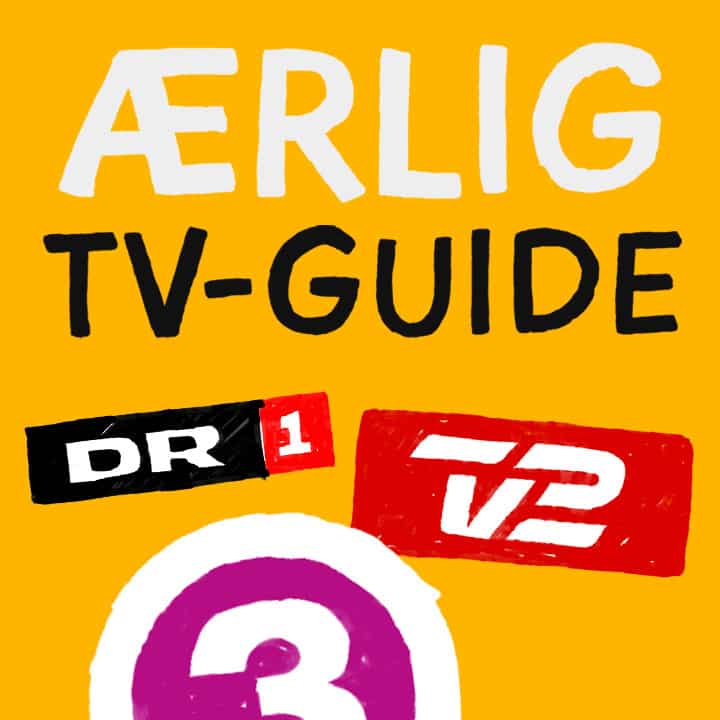 TV-guide uden filter: Det kommer der i fjerneren i aften